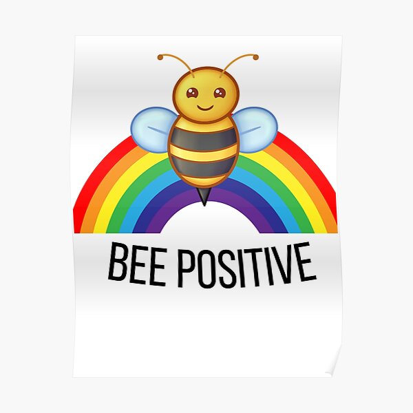 "Bee positive" Poster for Sale by Go2grafix | Redbubble