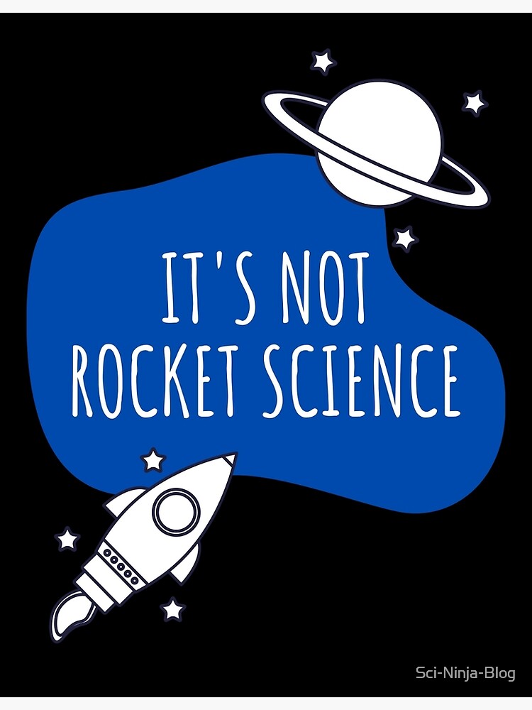 "It's Not Rocket Science (black background)" Poster for Sale by Sci ...