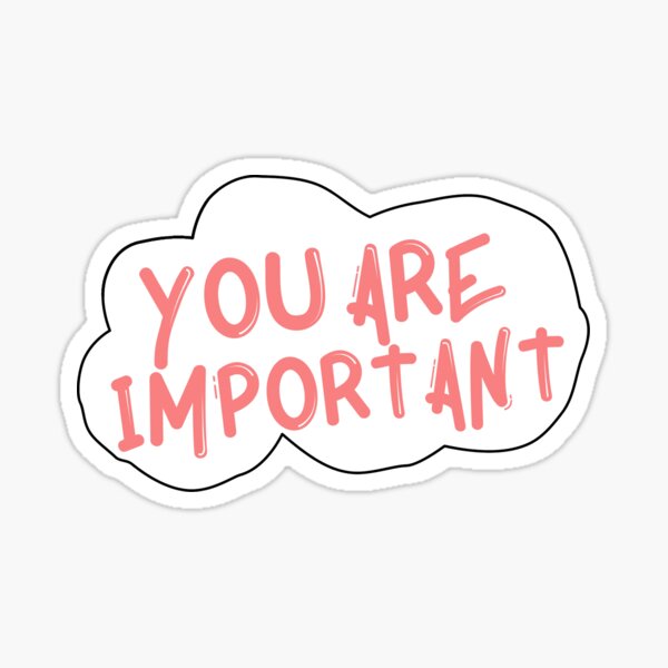 "You Are Important Pink Version" Sticker for Sale by desexperiencia ...