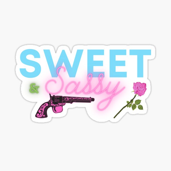 "Sweet & Sassy" Sticker for Sale by allgrit | Redbubble