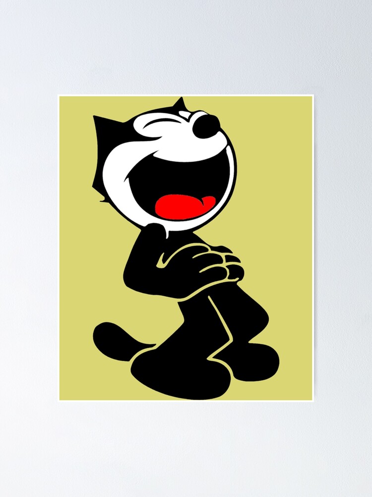 "Felix The Cat Laughing Felix " Poster for Sale by MongoArtss | Redbubble