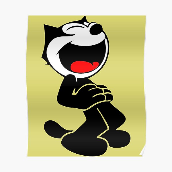 "Felix The Cat Laughing Felix " Poster for Sale by MongoArtss | Redbubble