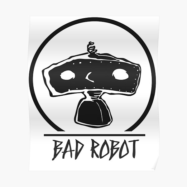 "Bad-robots Tee Logo" Poster for Sale by NicoleAnn9 | Redbubble