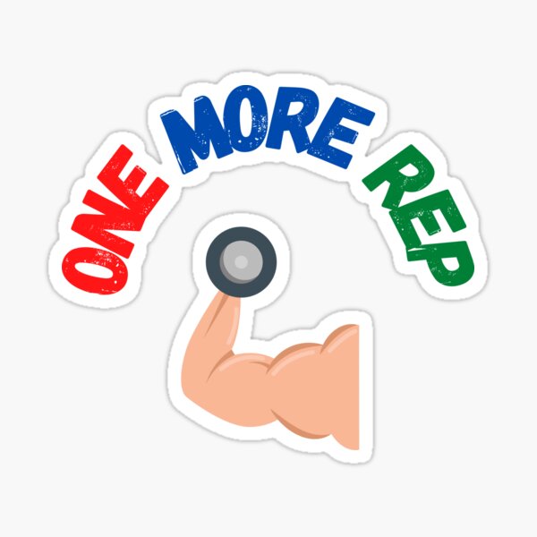 "One More Rep" Sticker by Larry1962 | Redbubble