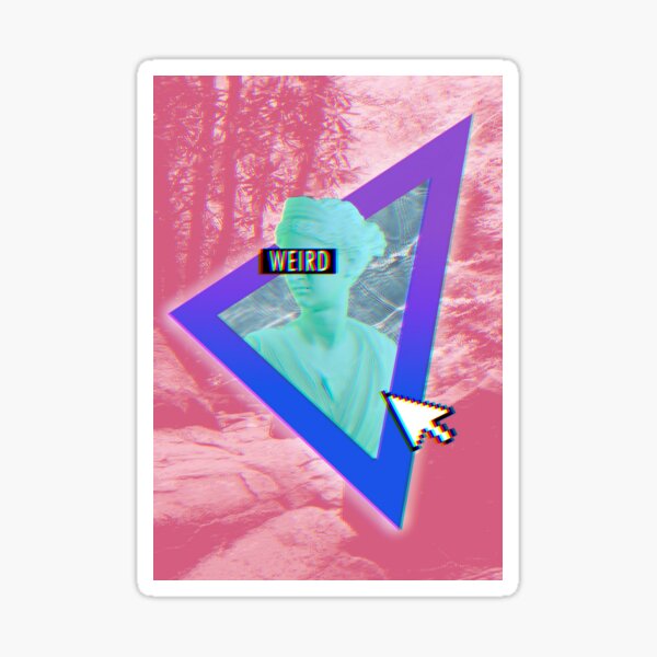 "Weird - Vaporwave" Sticker by PigeonMac | Redbubble