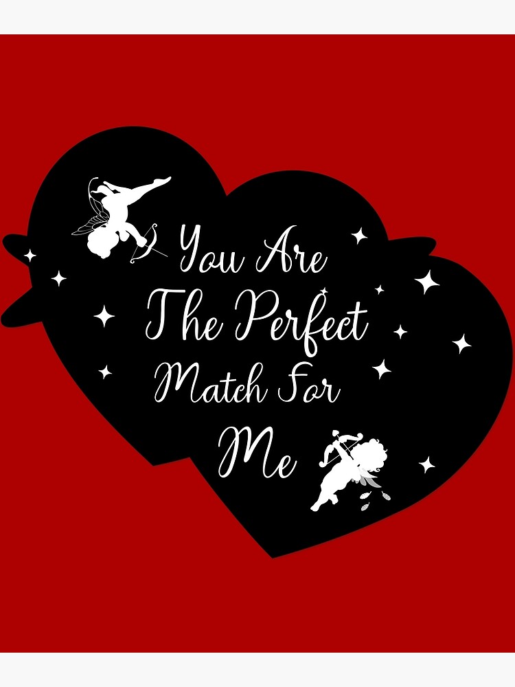 "Funny Love Quotes, You Are The Perfect Match For Me Cool Design ...