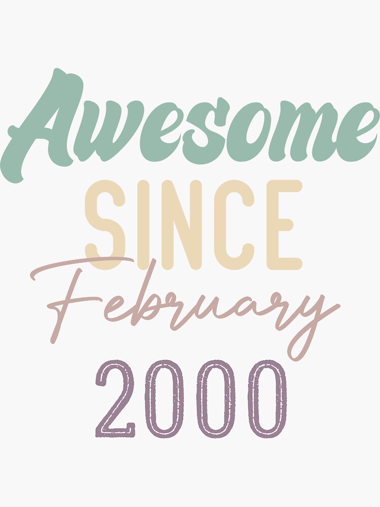 "Awesome Since February 2000" Sticker for Sale by medbdj | Redbubble