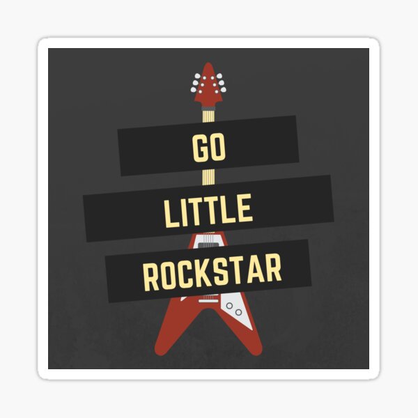 "Go Little Rockstar" Sticker for Sale by TrendJackers | Redbubble