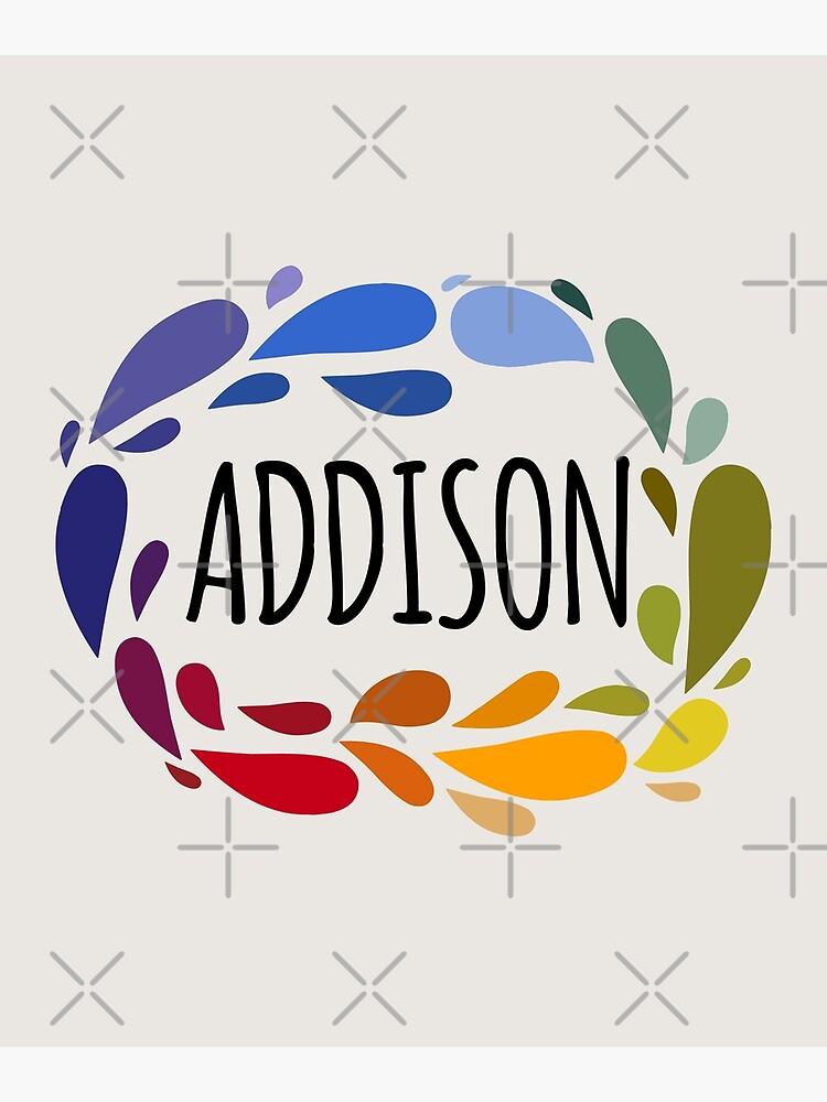 "Addison - Names for Wife Daughter and Girl" Poster for Sale by ...