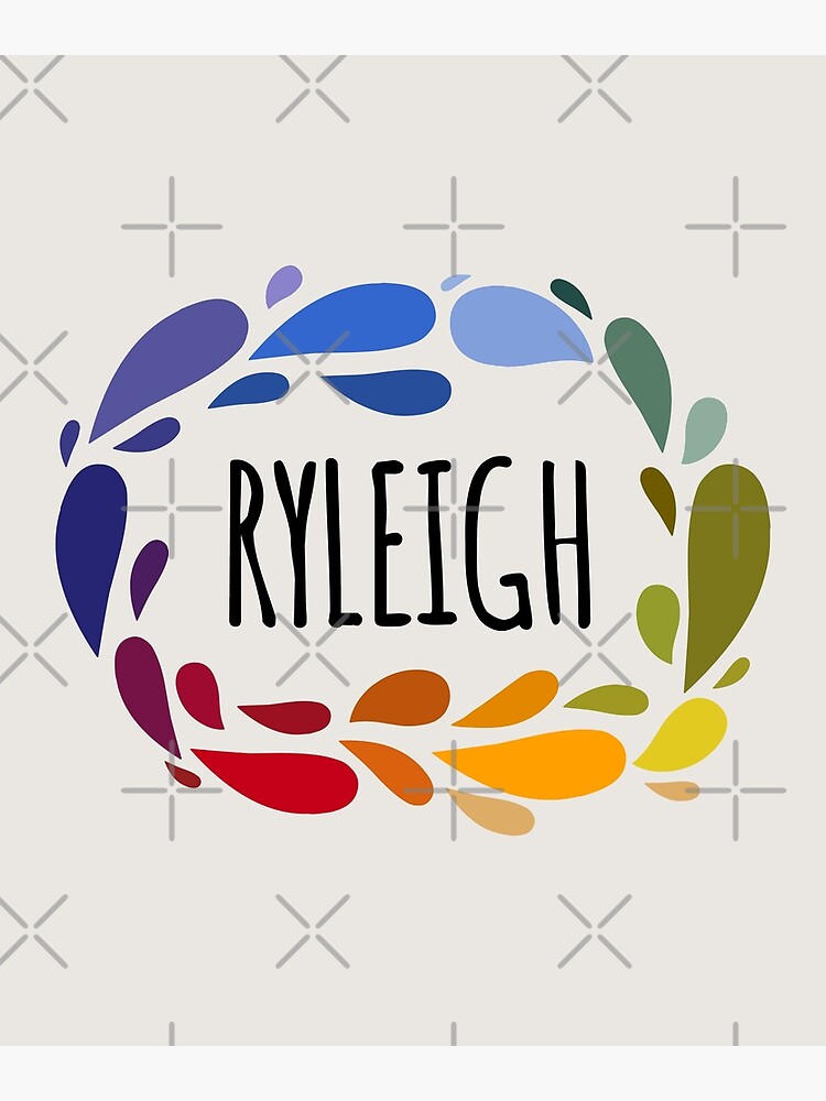 "Ryleigh - Names for Wife Daughter and Girl" Poster for Sale by ...