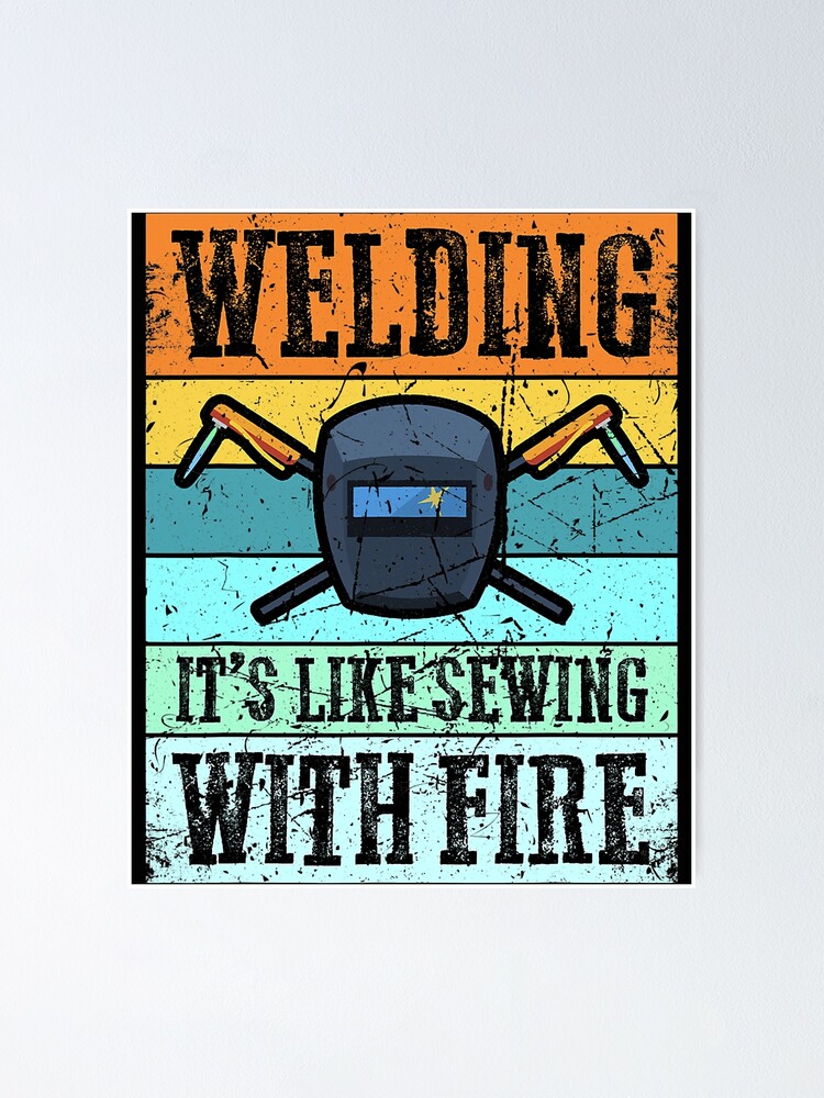 "Vintage Funny Welder With Sayings For Men Women Welding" Poster by ...