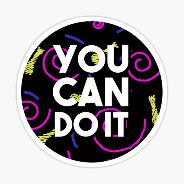 "YOU CAN DO IT" Sticker for Sale by PinkFoxDesigns | Redbubble