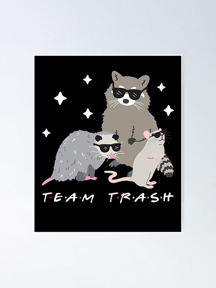 "Team Trash" Poster for Sale by JeralynVolkert | Redbubble