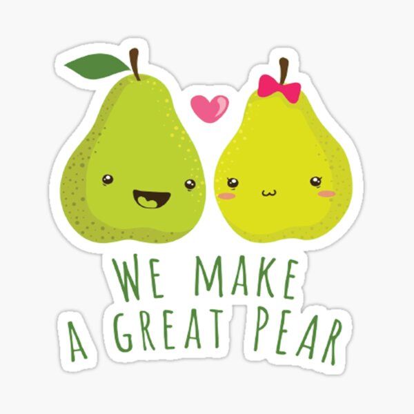"WE MAKE A GREAT PEAR VALENTINE COUPLE DESIGN FOR COUPLES GIRLFRIEND ...