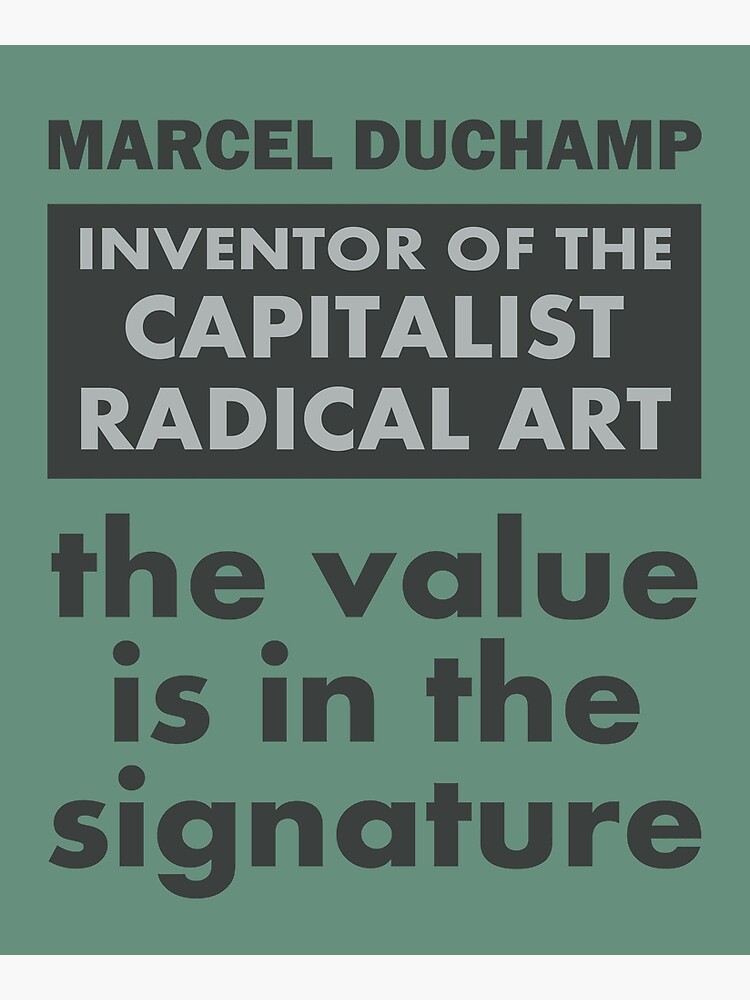 "Marcel Duchamp inventor of the capitalist radical art" Art Print by ...