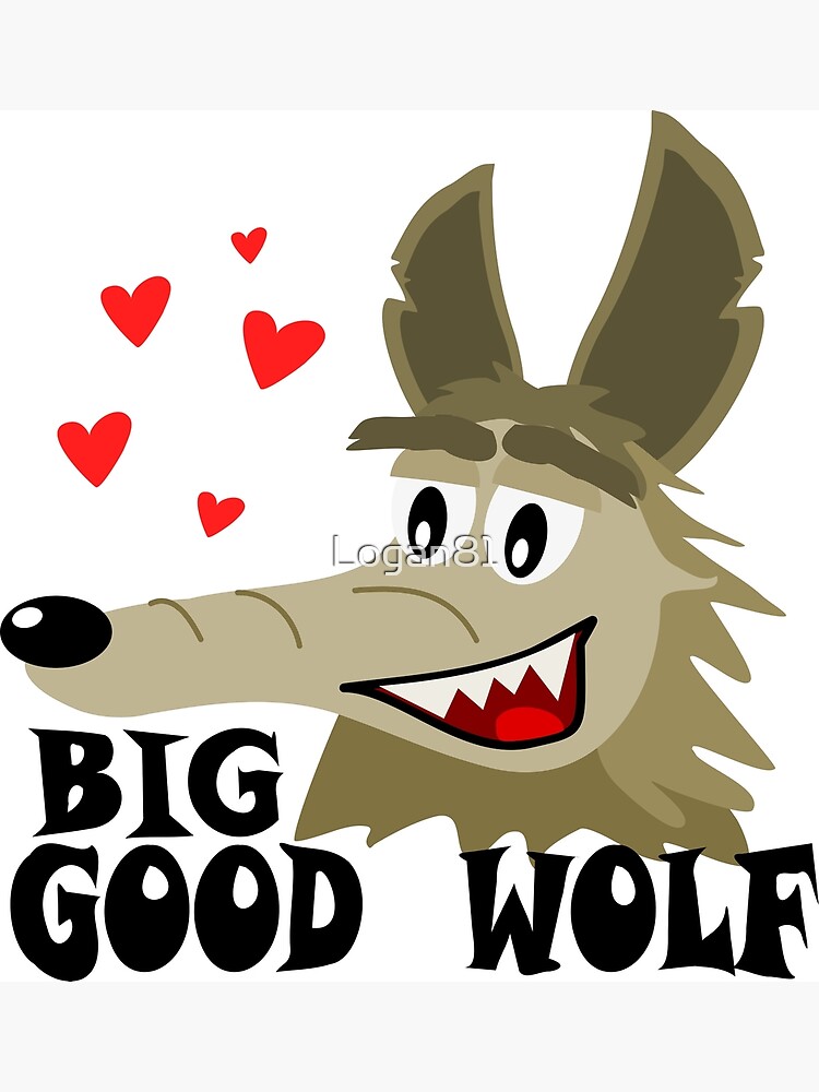 "Big Good Wolf" Poster for Sale by Logan81 | Redbubble