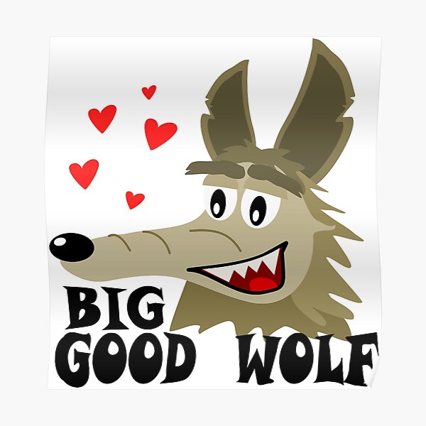 "Big Good Wolf" Poster for Sale by Logan81 | Redbubble
