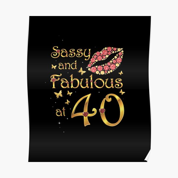 Womens Sassy And Fabulous At 40 Years Old 40th Birthday Crown Lips