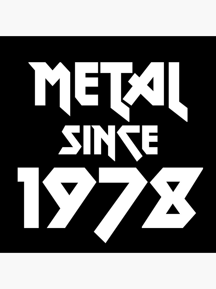 "Metal Since 1978 Birthday" Poster for Sale by WPahat | Redbubble