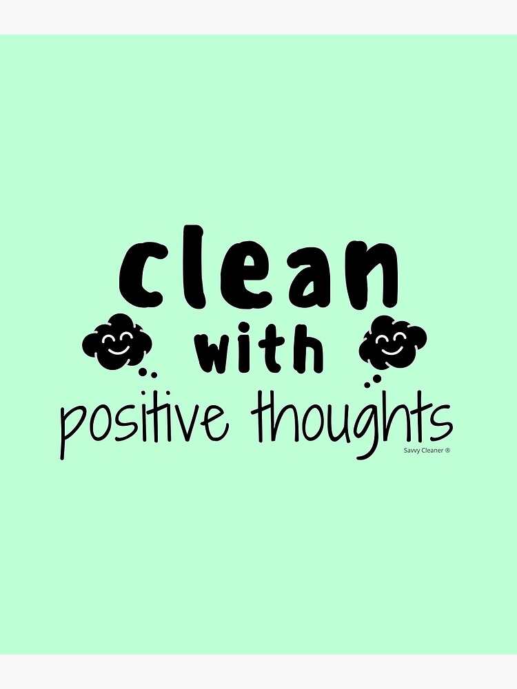 "Clean with Positive Thoughts Inspirational Housekeeping" Poster for ...