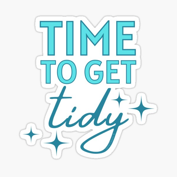 "Time to Get Tidy Professional Organizer Housekeeping Fun" Sticker by ...