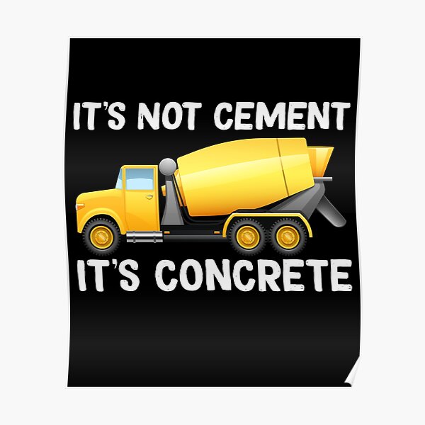 "Funny Concrete Mixer Truck Quote Cool Saying It's Not Cement It's ...