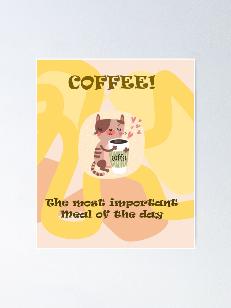 Póster «El café es la comida más importante del día.» de medchaoui ...
