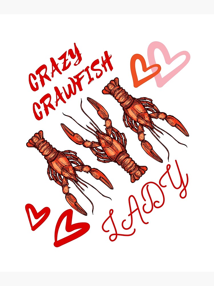 "Crazy Crawfish Lady" Poster for Sale by 504DesignStudio | Redbubble