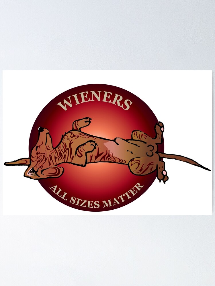 "All Sizes Matter Dachshund Wiener dog" Poster for Sale by Emmykrieger ...