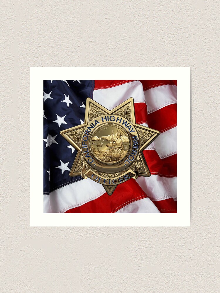 "California Highway Patrol - CHP Police Officer Badge over American ...