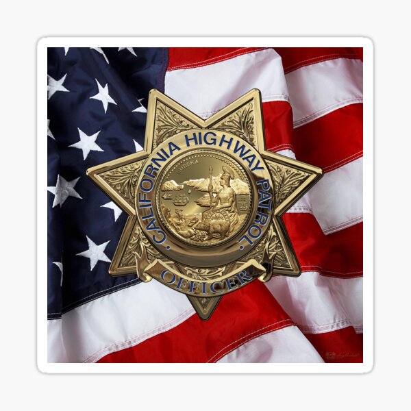 "California Highway Patrol - CHP Police Officer Badge over American ...