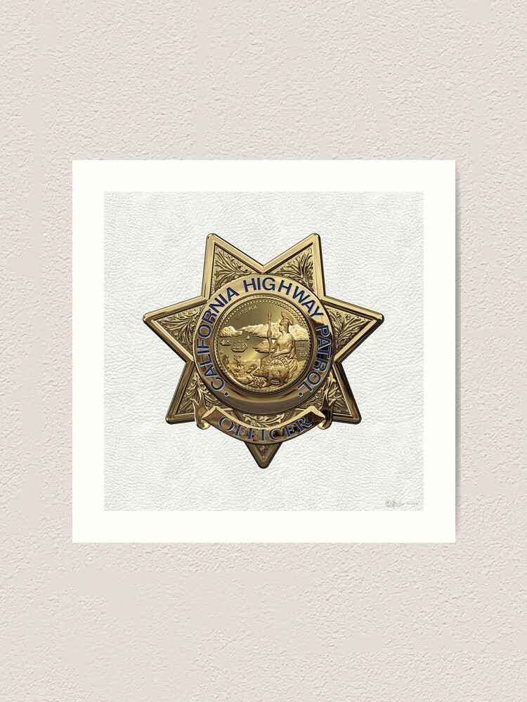 "California Highway Patrol - CHP Police Officer Badge over White Leather" Art Print for Sale by ...