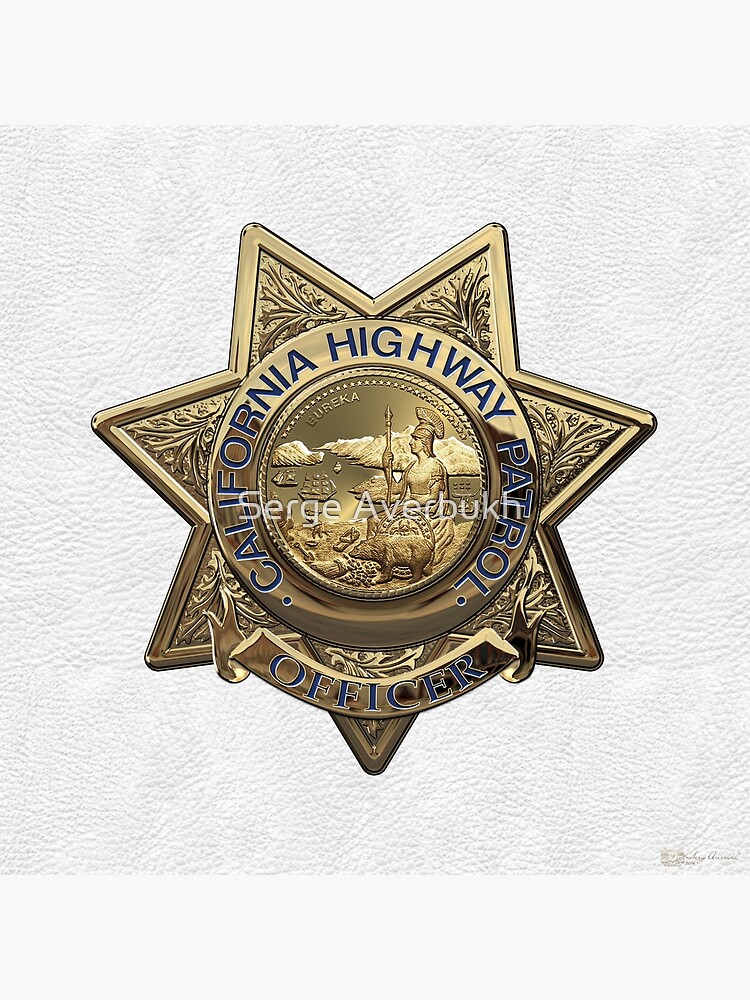 "California Highway Patrol - CHP Police Officer Badge over White ...