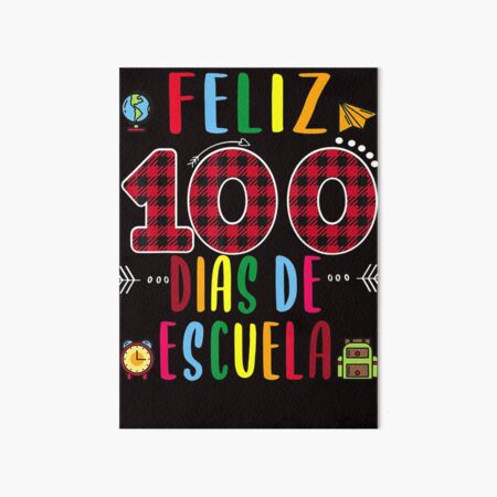 "Feliz 100 Dias De La Escuela 100 Days of School Spanish" Art Board ...