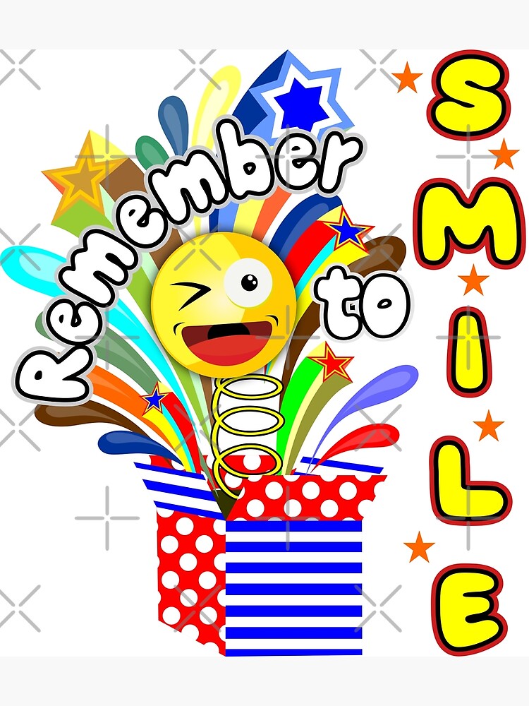 ""Remember to smile" - quotes-funny-meme-kids-vector design" Poster by ...
