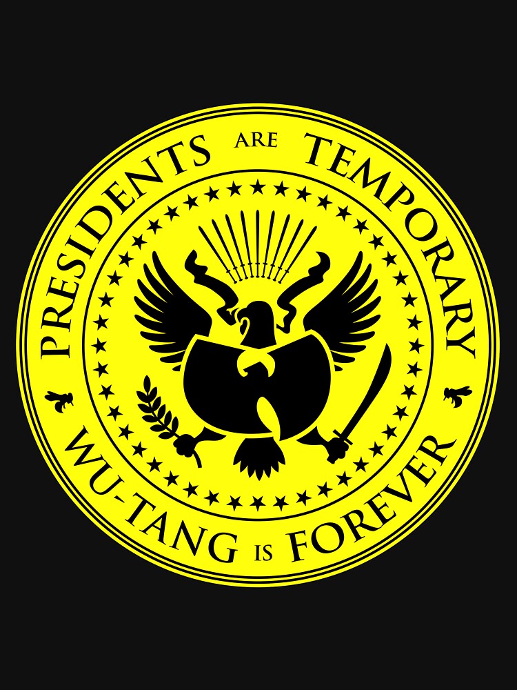 "Presidents are Temporary Wu Tang is Forever Hunt, Presidents are only ...