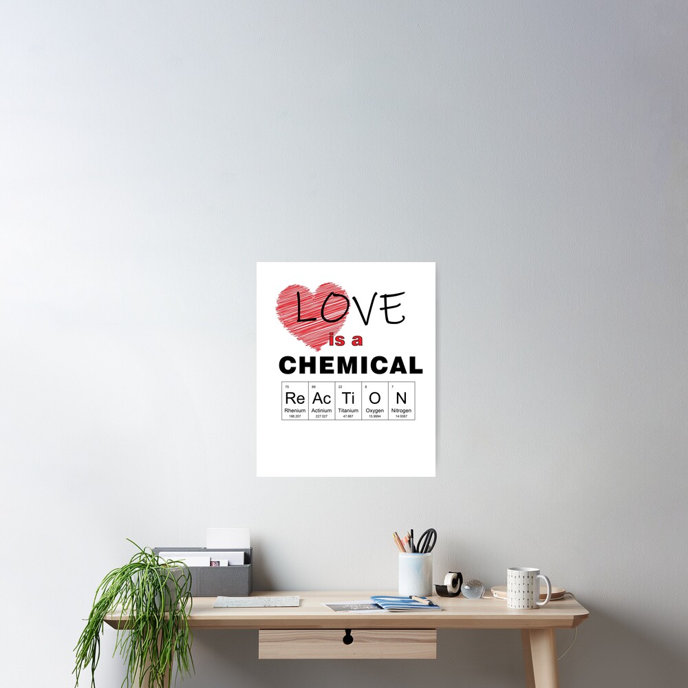 "Love is a chemical reaction Quote Chemistry Periodic Table Science ...