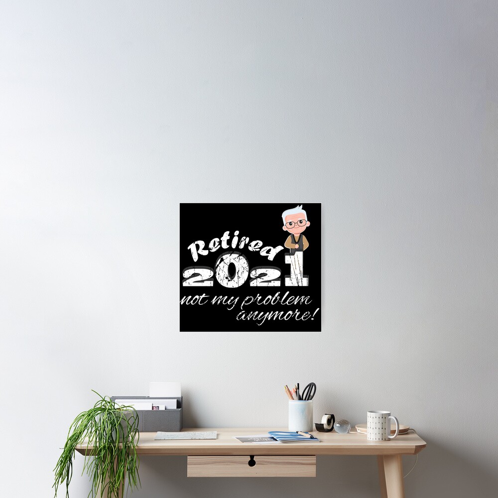 Póster «Jubilación divertida, meme de jubilación feliz, jubilado 2021 ...