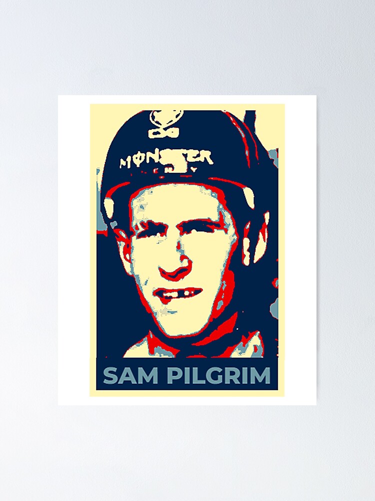 "Sam Pilgrim" Poster for Sale by ARTOMIE | Redbubble