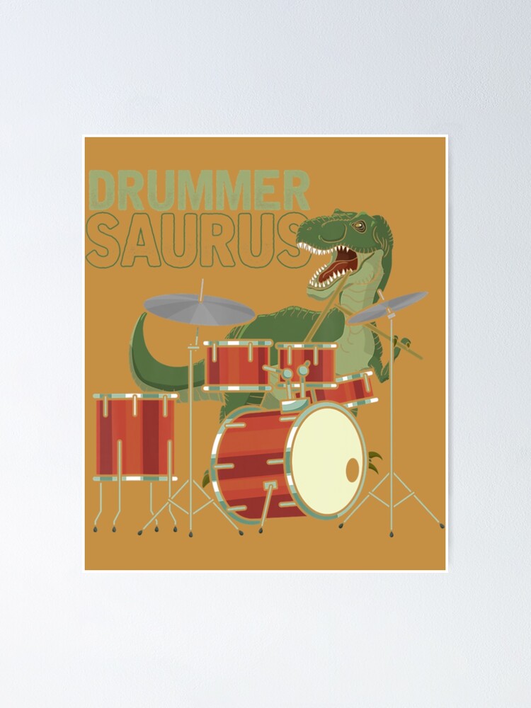 "Drummersaurus T Rex Dinosaur Drummer Dino Drums " Poster for Sale by GothPinZ | Redbubble