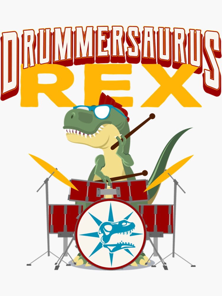 "Drummersaurus Rex - Drummer Dinosaur Tyrannosaurus Rex " Sticker for ...