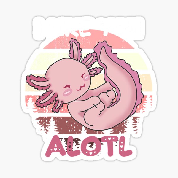 "Kawaii Axolotl I Like You Alotl Cute" Sticker for Sale by gonzales6422 ...