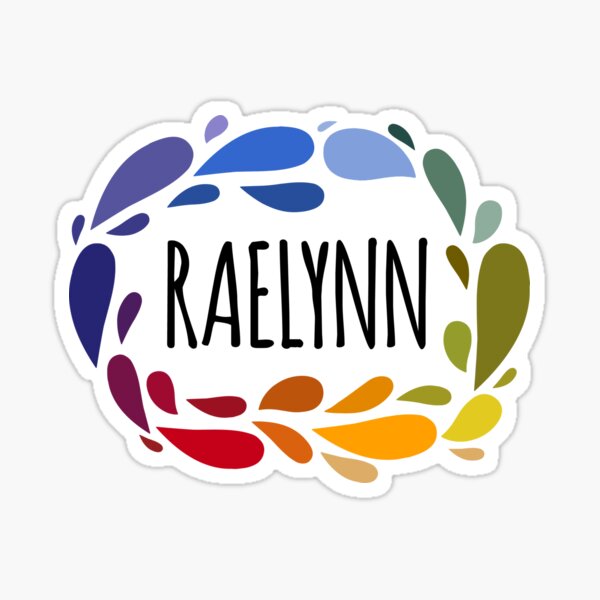 "Raelynn - Names for Wife Daughter and Girl" Sticker for Sale by ...