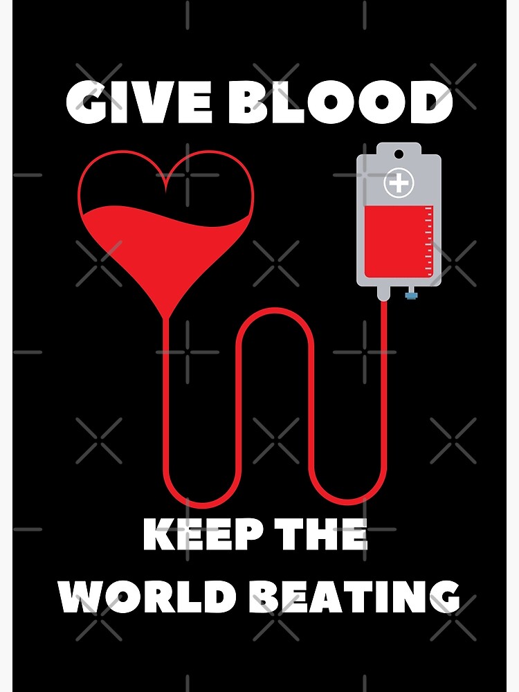 "Give Blood And Keep The World Beating - National Blood Donor Month ...