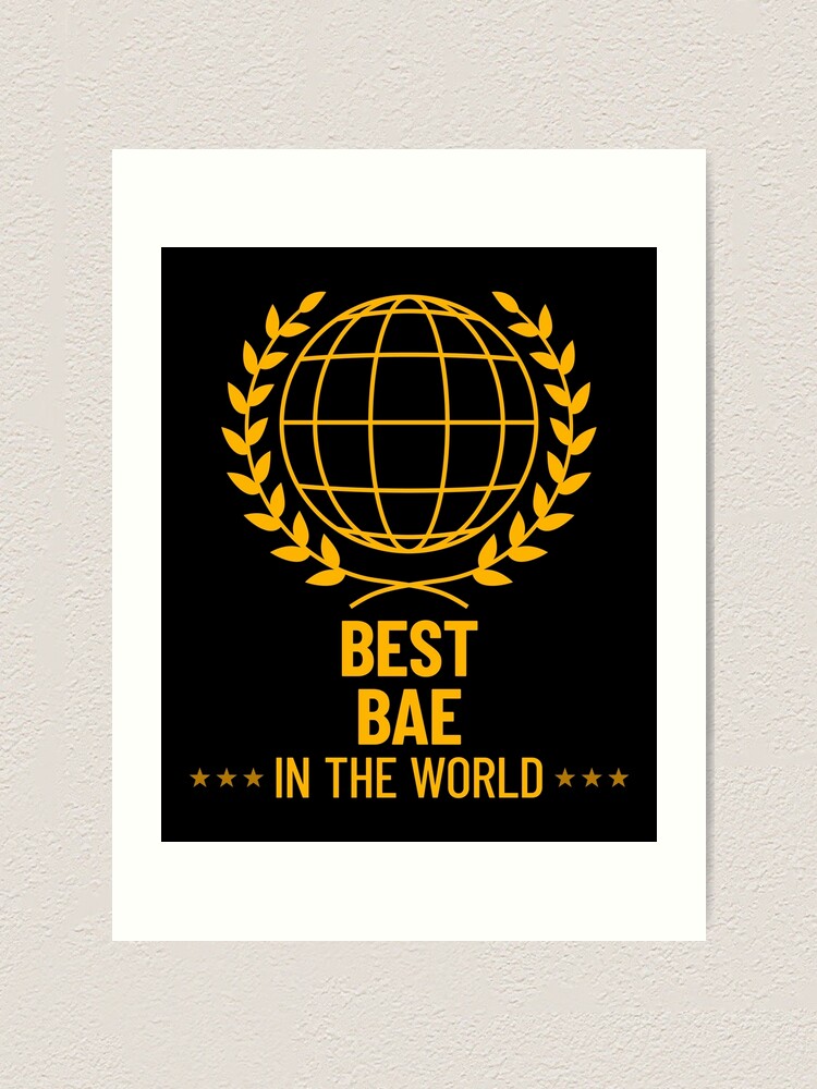 "World's Best Bae Award - Best Bae" Art Print by ClickForMore | Redbubble