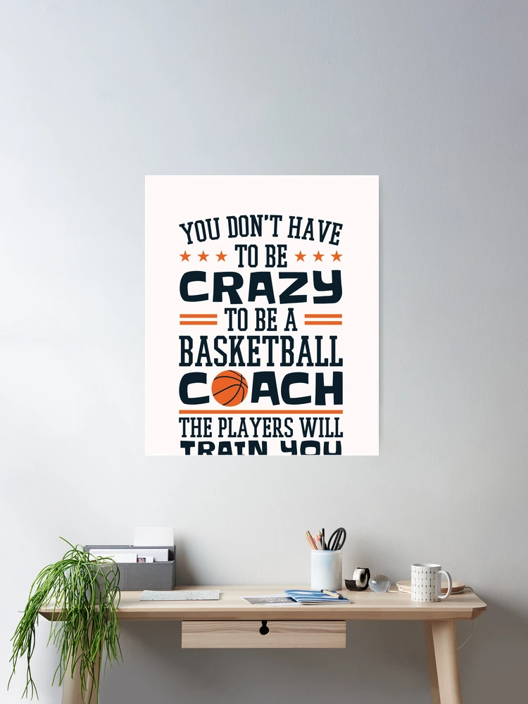 Idiot Coach Quotes EMBRACE THE CRAZY Volleyball Coach T Shirt