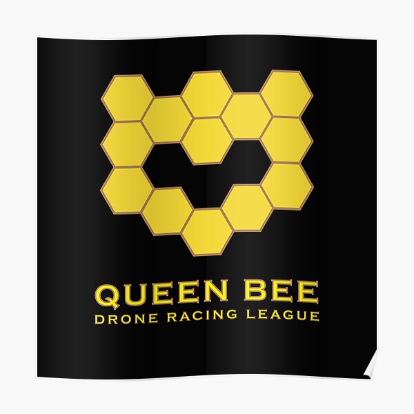 "Queen Bee Drone Racing League" Poster for Sale by skocartwork | Redbubble