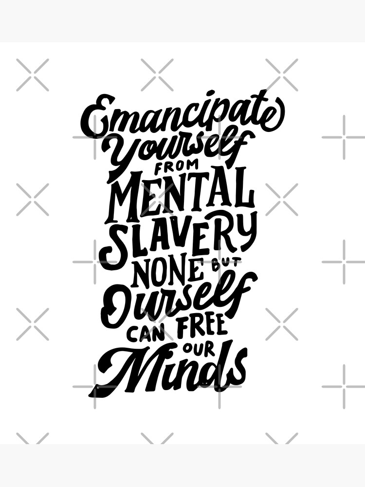 "Emancipate Yourself From Mental Slavery - Rastas Quotes" Poster for ...