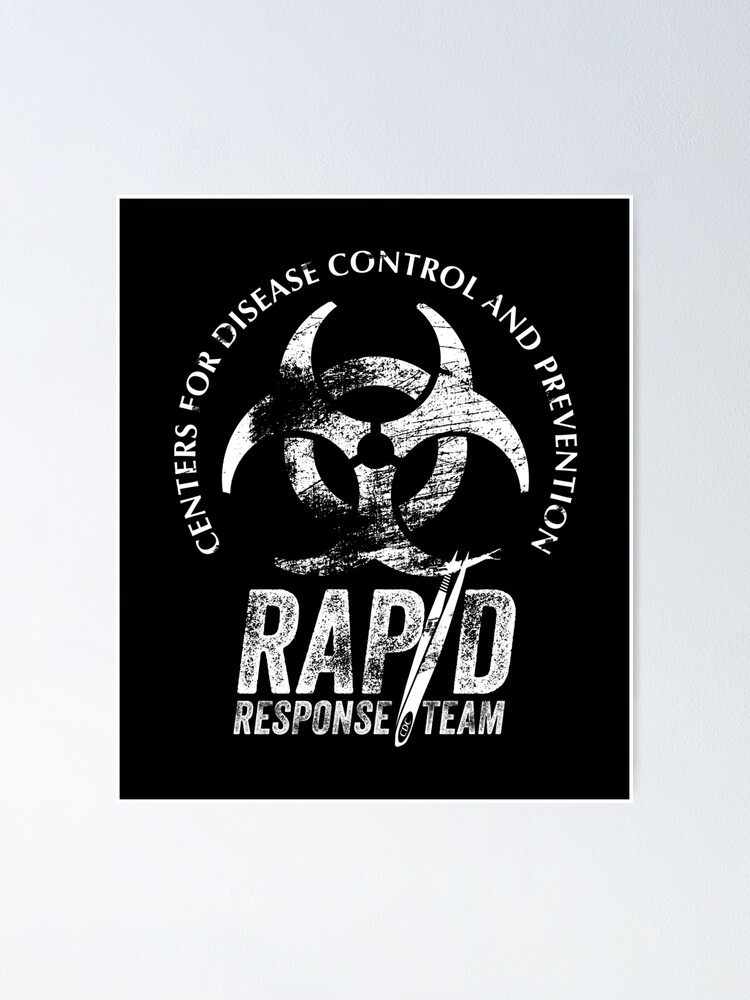 "CDC - Rapid Response Team (White Out)" Poster for Sale by godgeeki ...