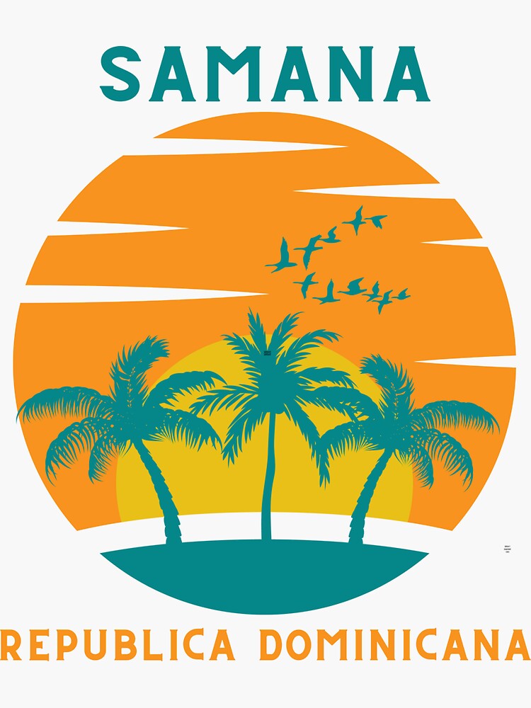 "Samana Dominican Republic, Samana Republica Dominicana" Sticker for ...